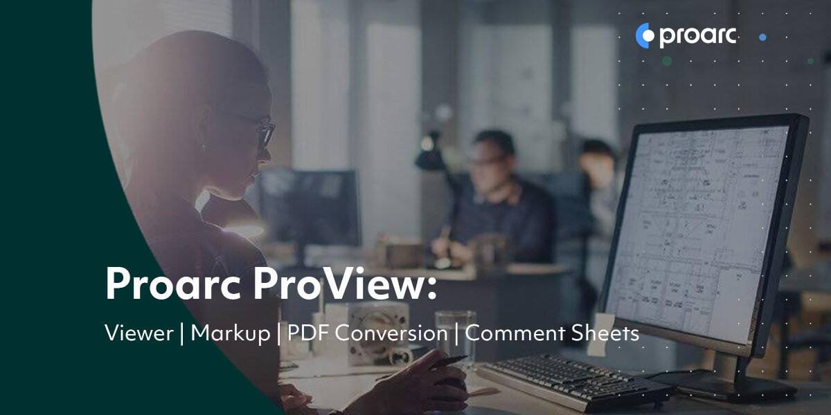 Proarc ProView - A New Level of Efficiency